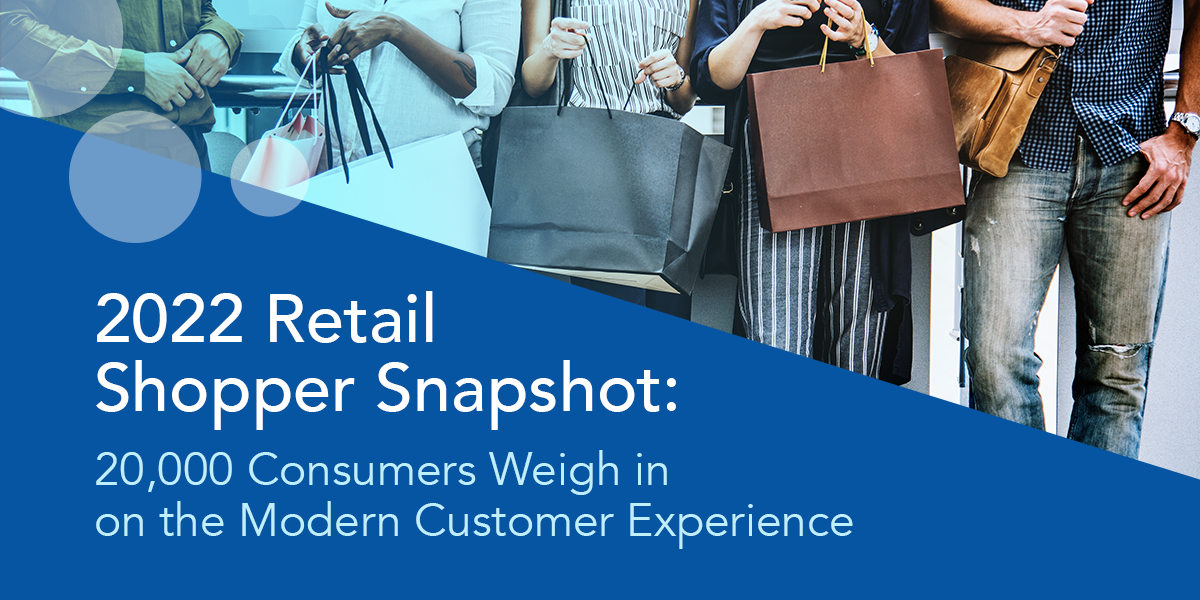 2022 Retail Shopper Snapshot: 20,000 Consumers Weigh in on the Modern ...